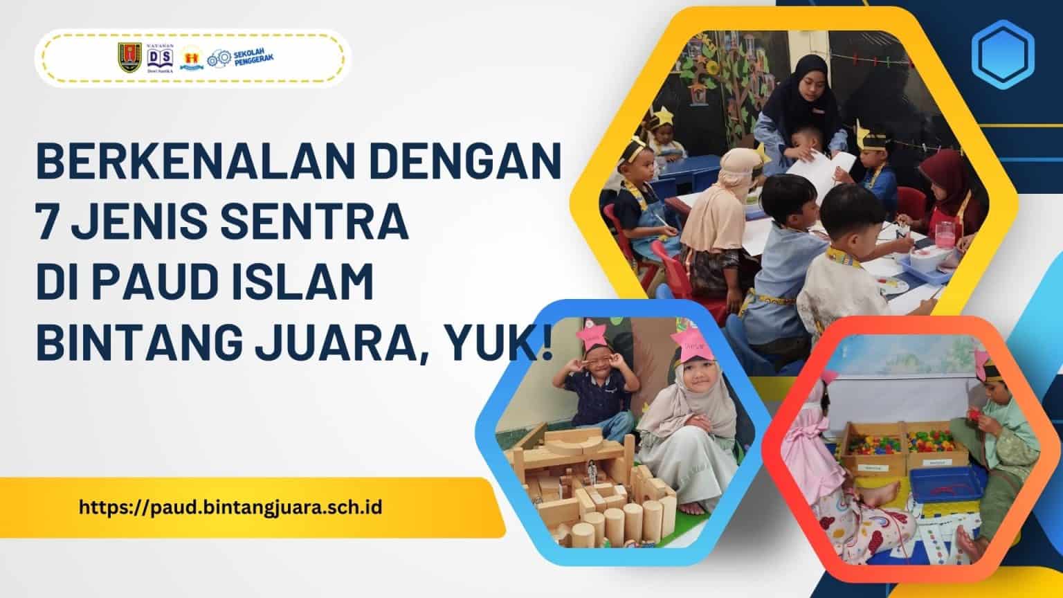 √ Berkenalan dengan 7 Jenis Sentra di PAUD Islam Bintang Juara, Yuk!